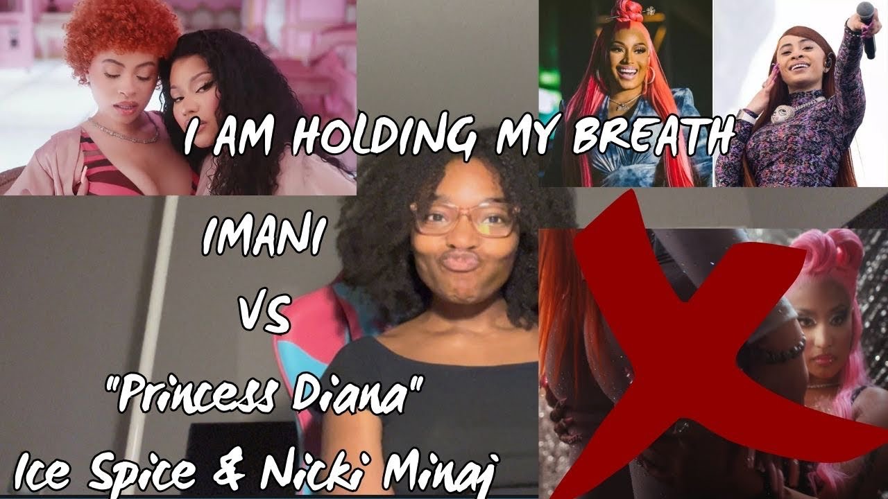 Imani vs “Princess Diana” Ice Spice & Nicki Minaj; I AM HOLDING MY ...
