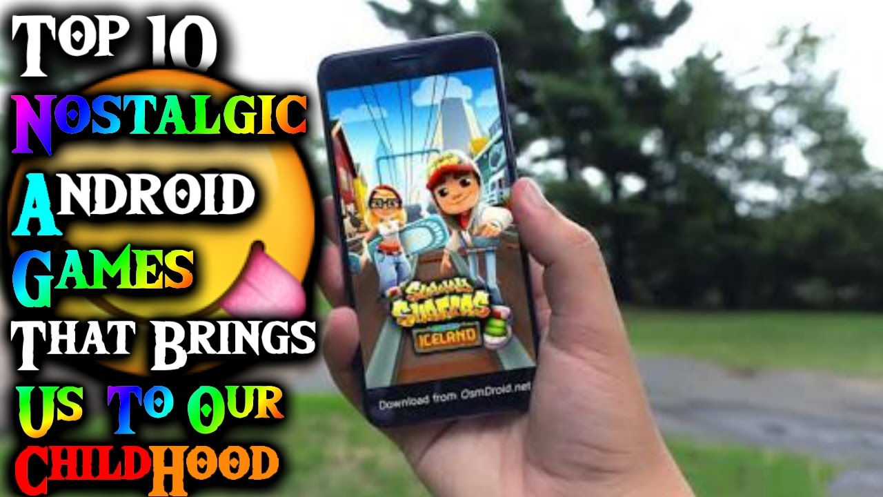Top 10 Nostalgic Android Games That Brings Us To Our ChildHood!! - YouTube