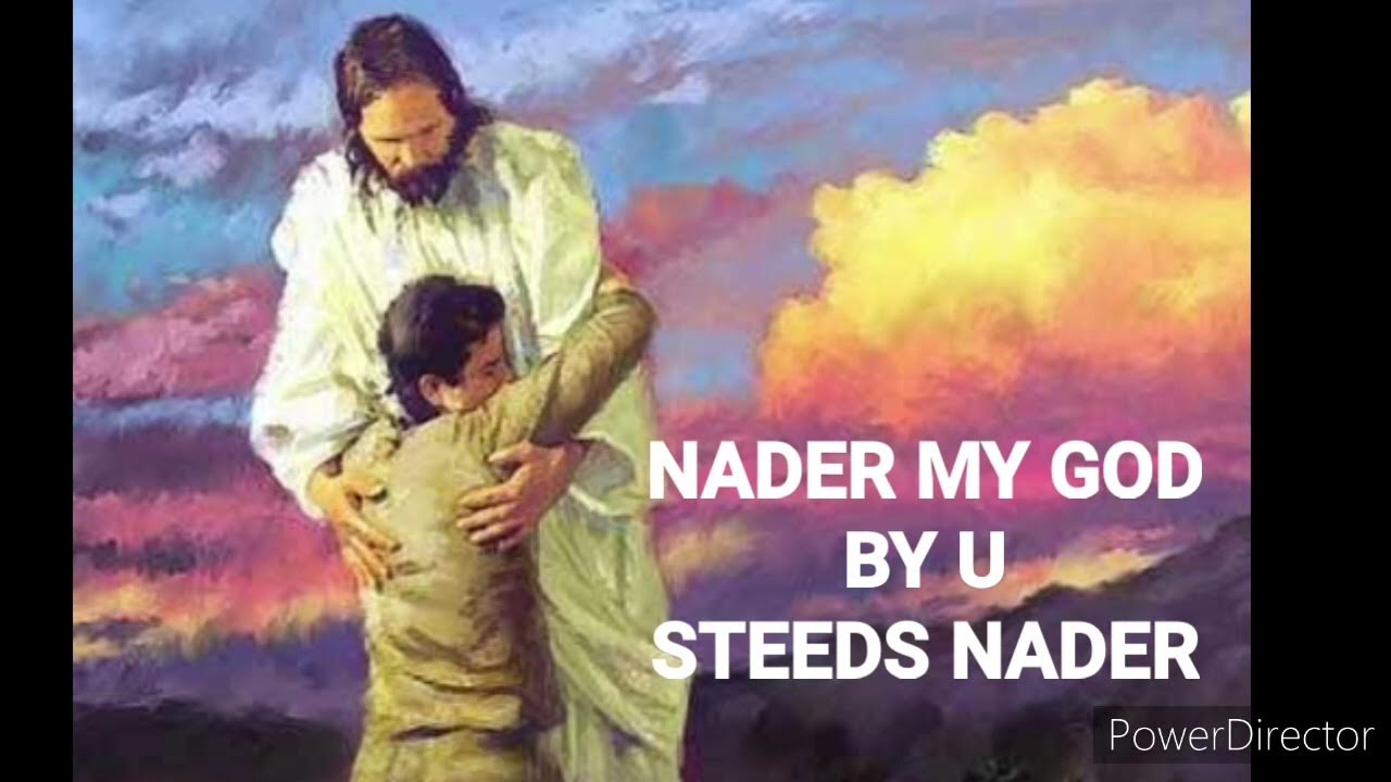 Nader my God by U - YouTube