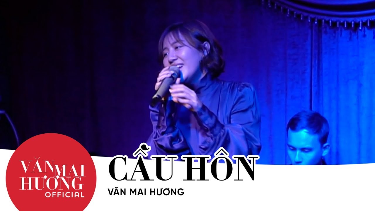 VĂN MAI HƯƠNG hát live hit CẦU HÔN phiên bản vui tươi | LIVE - YouTube