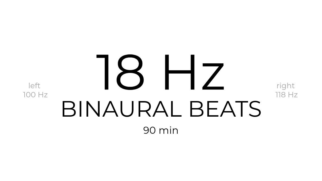18 Hz Beta Binaural Beats 90 min - YouTube
