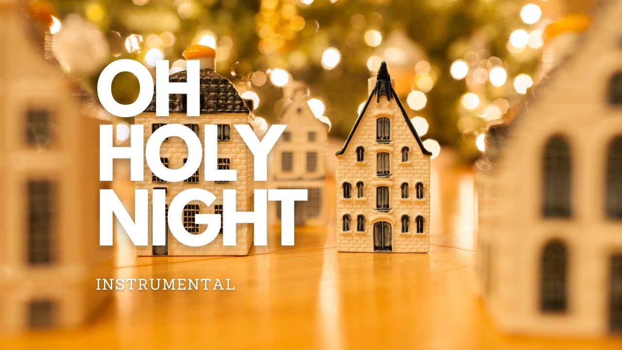 Instrumental Oh Holy Night - Classic Christmas Music Collection - YouTube