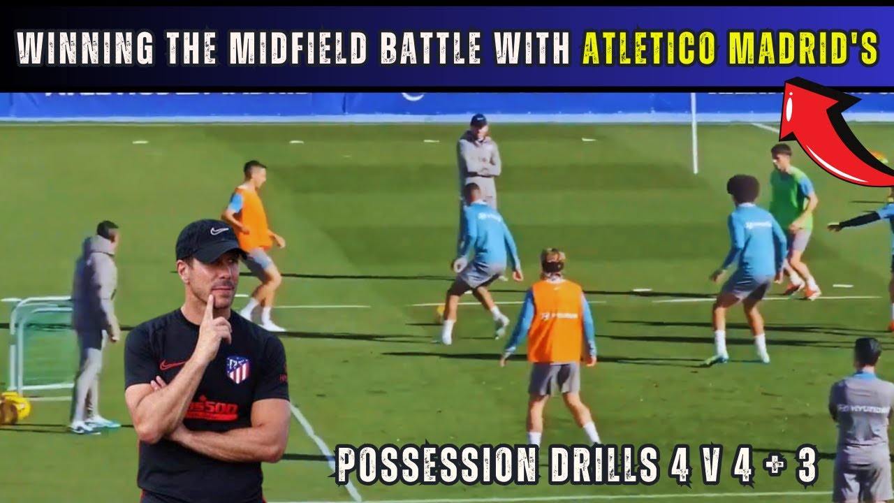 Winning the Midfield Battle with Atletico Madrid's Possession Drills 4 ...