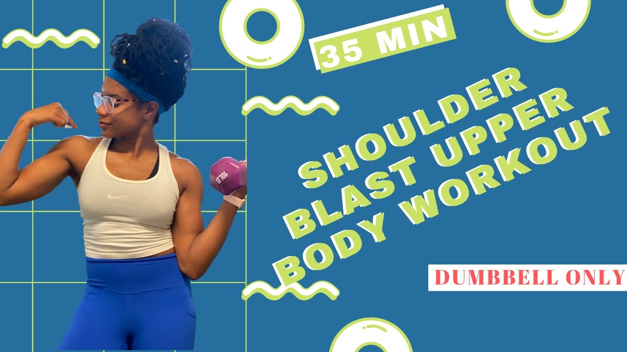 Shoulder Blast Workout | Upper Body Dumbbell Exercises - YouTube