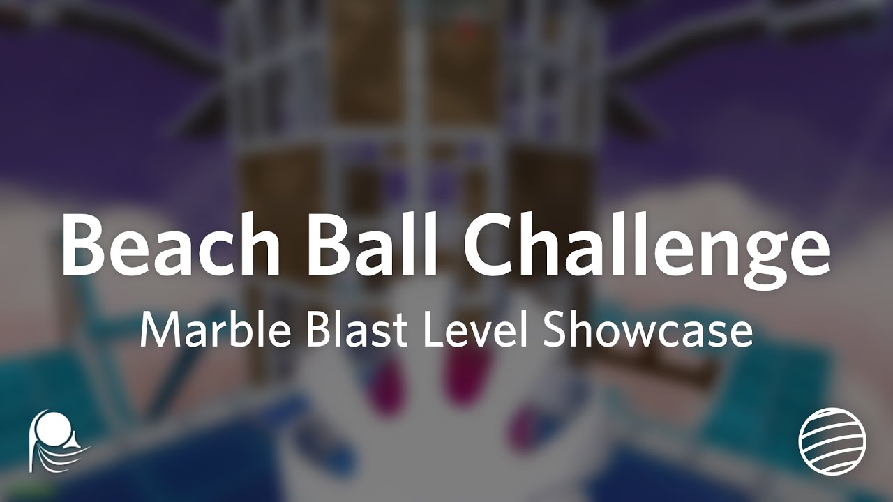 Beach Ball Challenge [Marble Blast Level Showcase] - YouTube