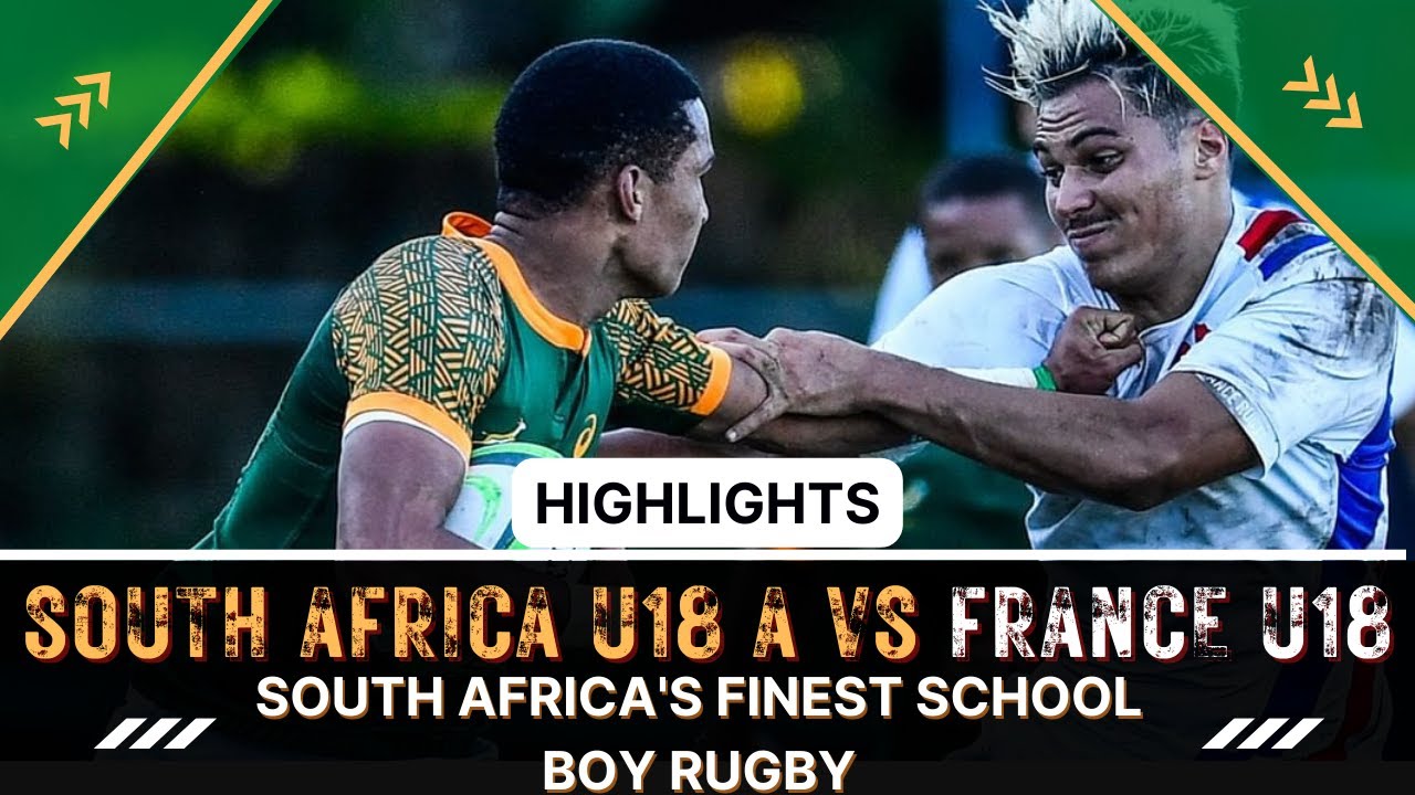 RUGBY: SA U18 "A" vs FRANCE U18 2nd Test (Highlights) - YouTube