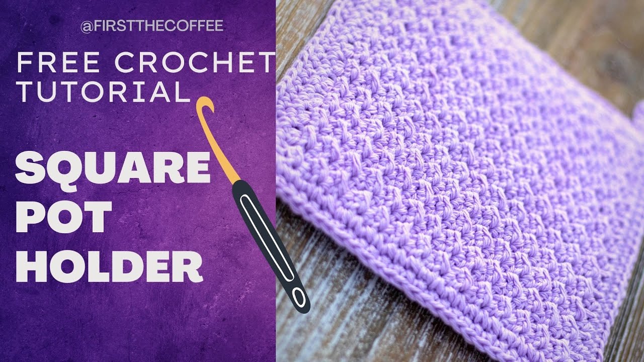 Square Potholder Crochet Pattern - The Even Moss Crochet Pot Holder ...