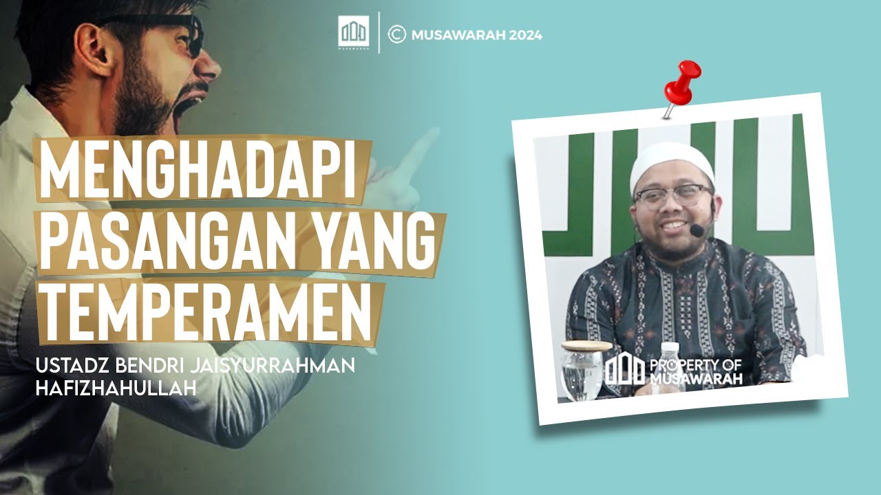 USTADZ BENDRI JAISYURRAHMAN | MENGHADAPI PASANGAN YANG TEMPERAMEN - YouTube