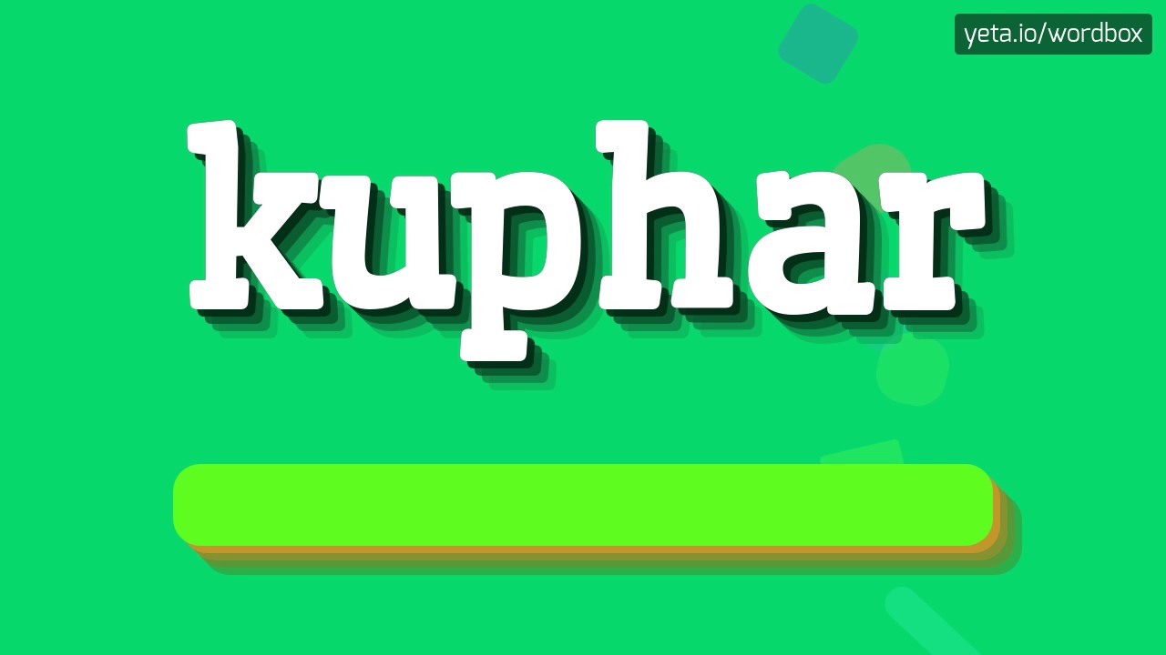 KUPHAR - HOW TO PRONOUNCE IT!? - YouTube