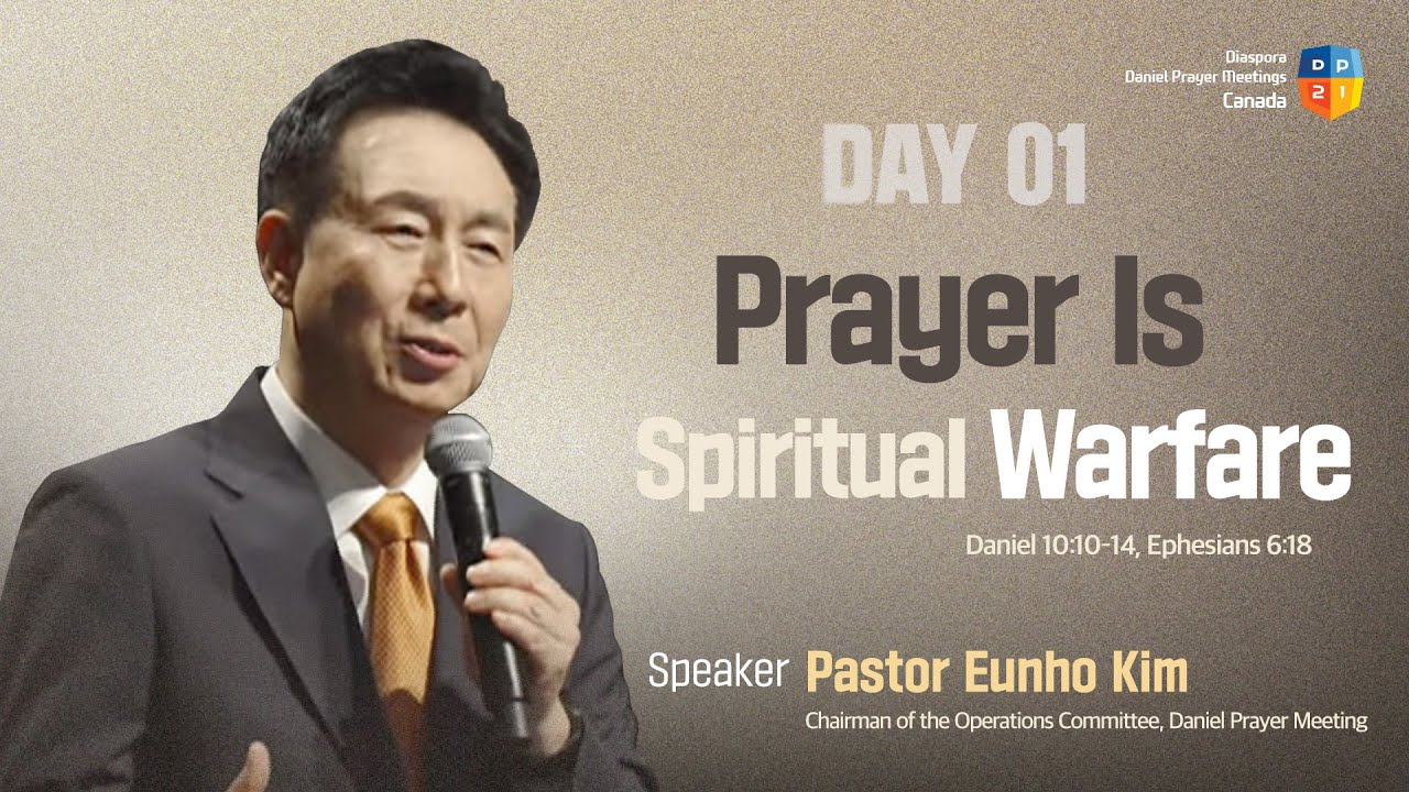 [2025 Diaspora Daniel Prayer Meetings CANADA DAY1] Prayer Is Spiritual ...