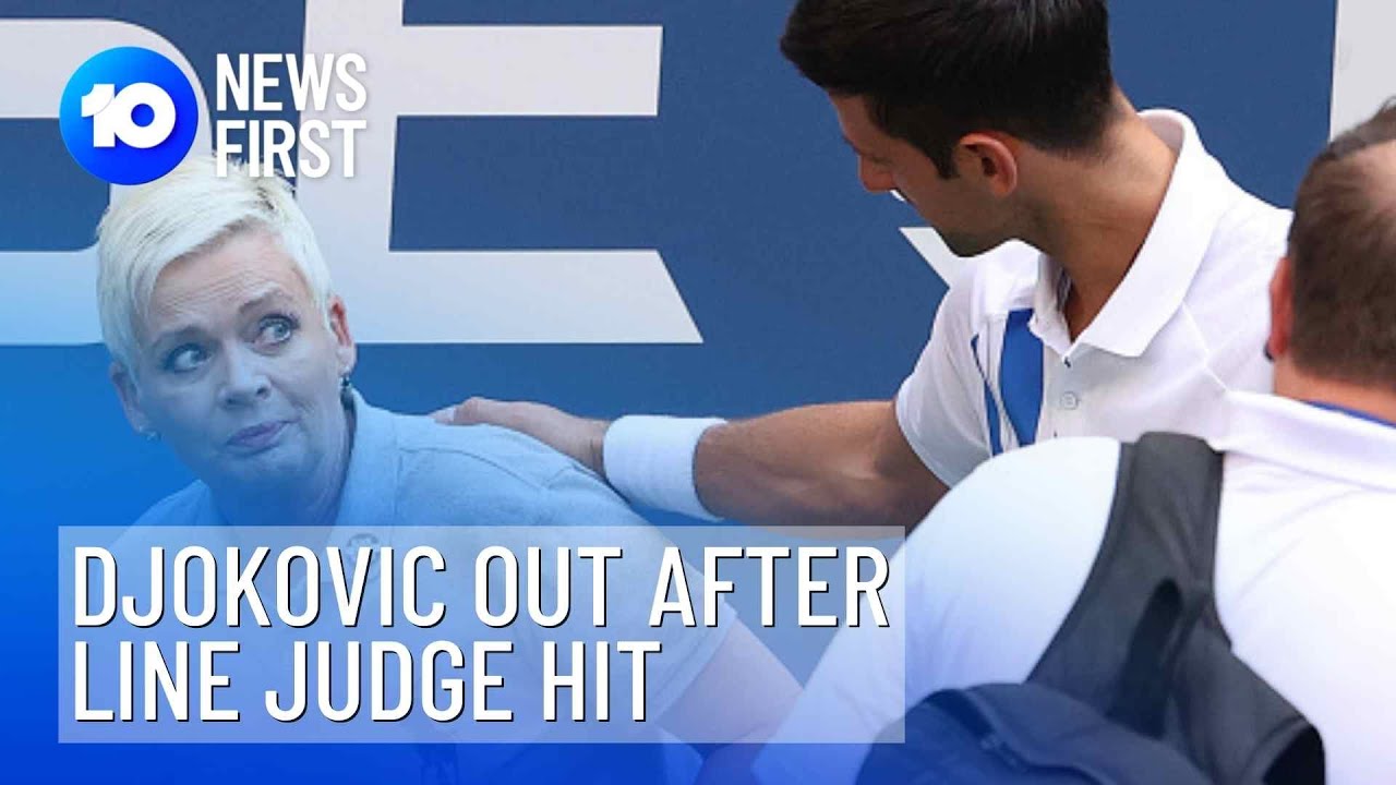 Djokovic Kicked Out After Hitting Line Judge With Ball | 10 News First ...