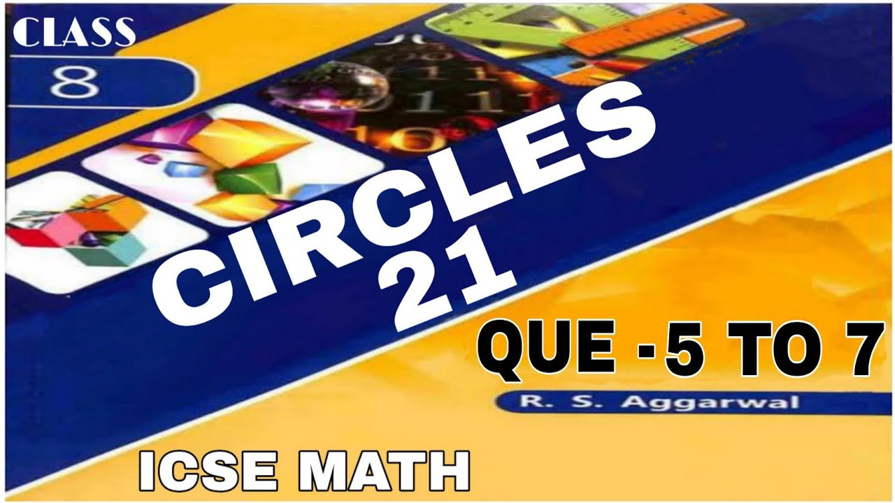 Circles | Class 8th Math Exercise 21 Que. 5 To 7 | R.S.Aggrwal Math ...