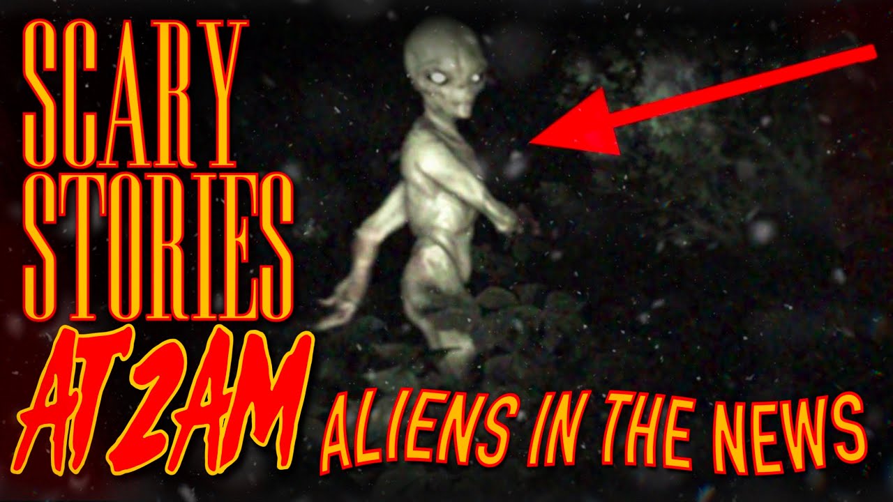 3 UNBELIEVABLE Stories of Aliens in the News | Scary News At 2AM - YouTube