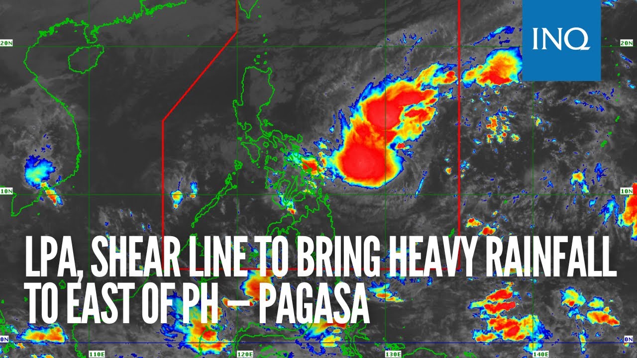 LPA, shear line to bring heavy rainfall to east of PH — Pagasa - YouTube