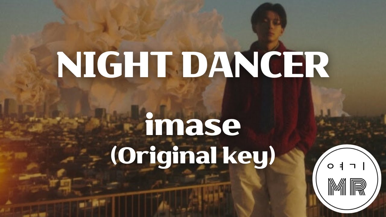 NIGHT DANCER - imase (원키Gm) 여기MR / Karaoke / Music / 노래방 - YouTube