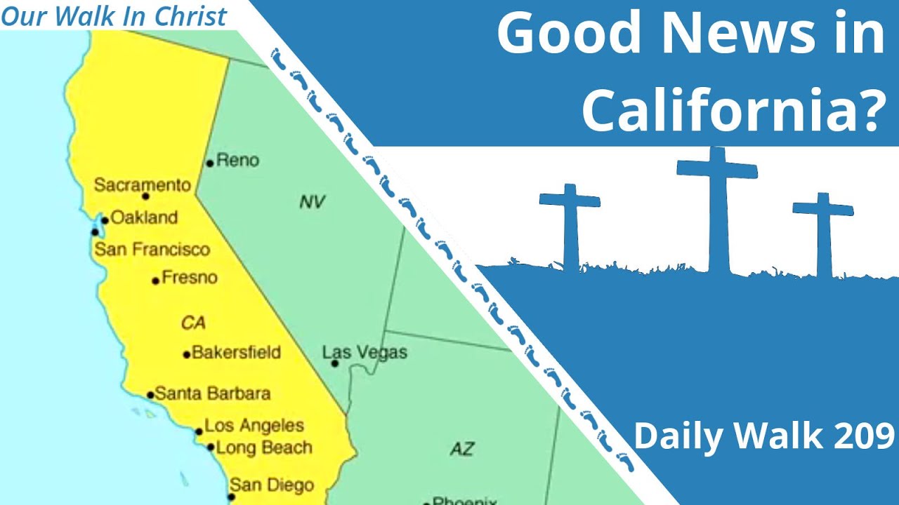 Good News in California? | Daily Walk 209 - YouTube