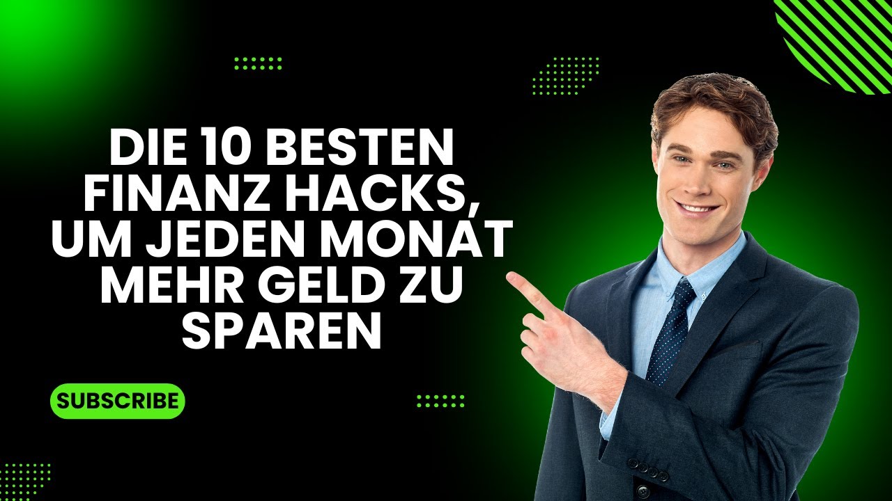 Die 10 besten Finanz-Hacks, um jeden Monat mehr Geld zu sparen - YouTube