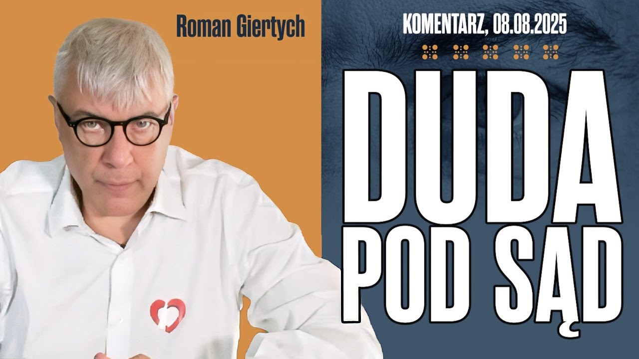 Duda pod sąd! Roman Giertych komentarz, 8.08.2025 - YouTube