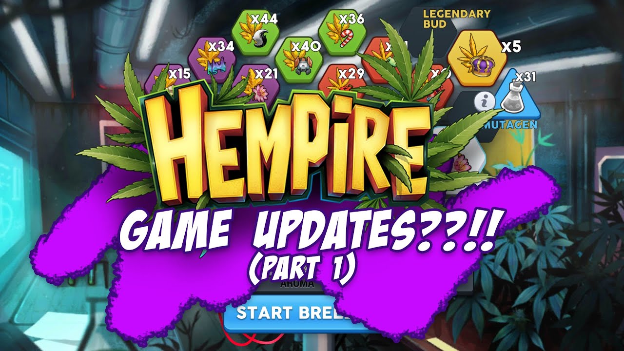 Hempire: Update Ideas - Changing the Mechanics of Weed (Part 1 of 2 ...