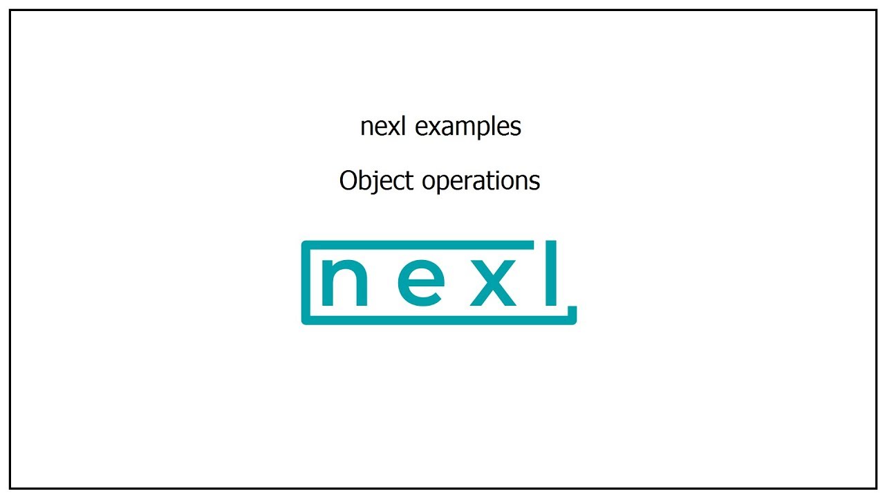 nexl examples - Object operations - YouTube