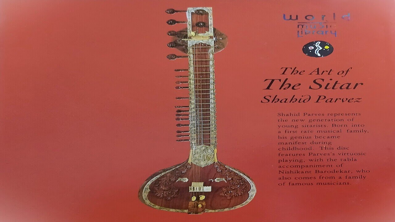 The Art of the Sitar - Shahid Parvez - YouTube