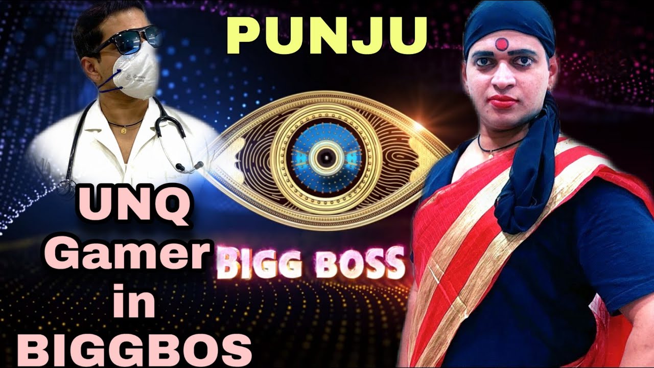 Punju UNQ Gamer in BIGGBOSS House | Unq gamer | Sarcastic Saaley Trolls ...