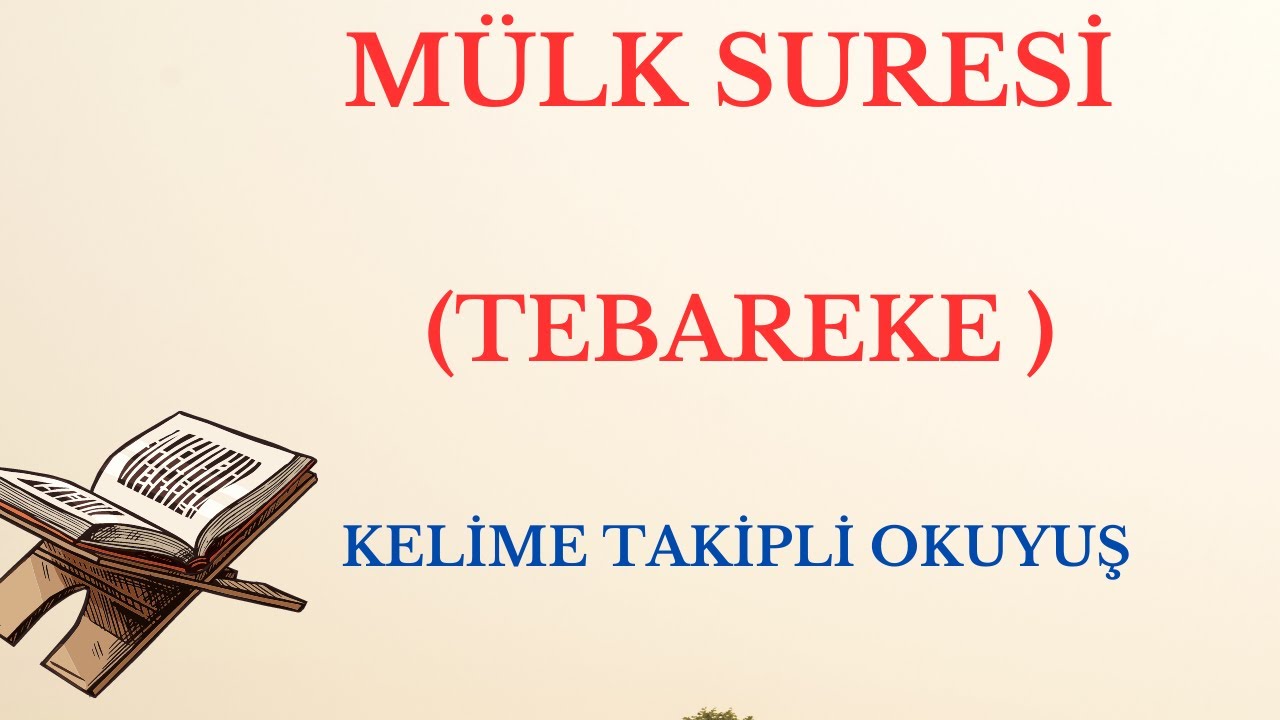 Mülk Suresi, Tebareke, Mülk suresi oku, Mülk suresi dinle, Tebareke ...