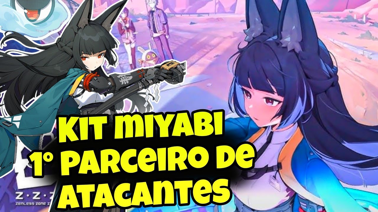 Miyabi Kit Skill: Ampliando Horizontes de Equipes - Zenless Zone Zero ...