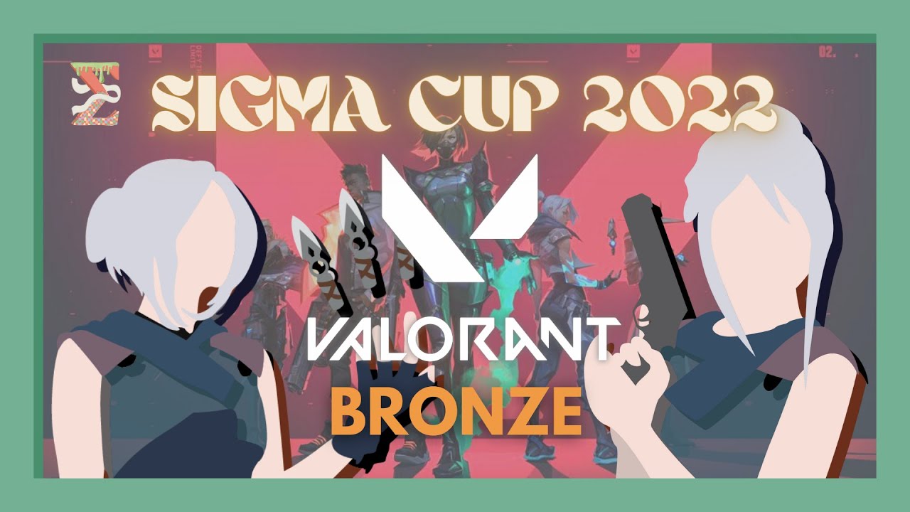 Bronze Match Valorant Sigma Cup 2022 - YouTube