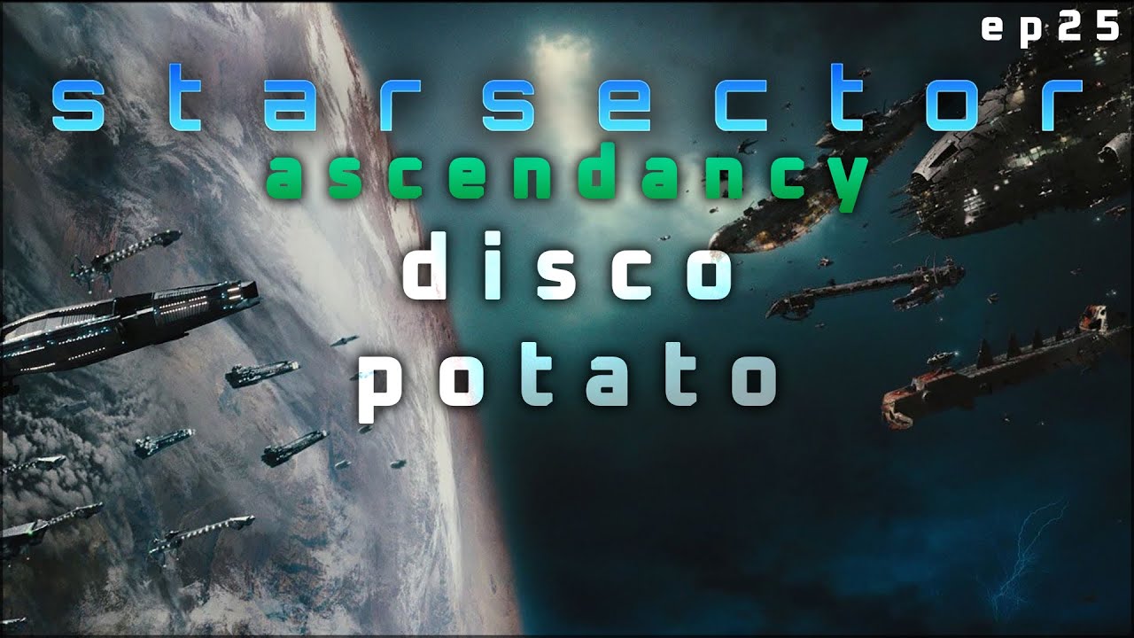 Disco Potato! in Starsector Ascendancy - Nexerelin Let's Play // EP25 ...