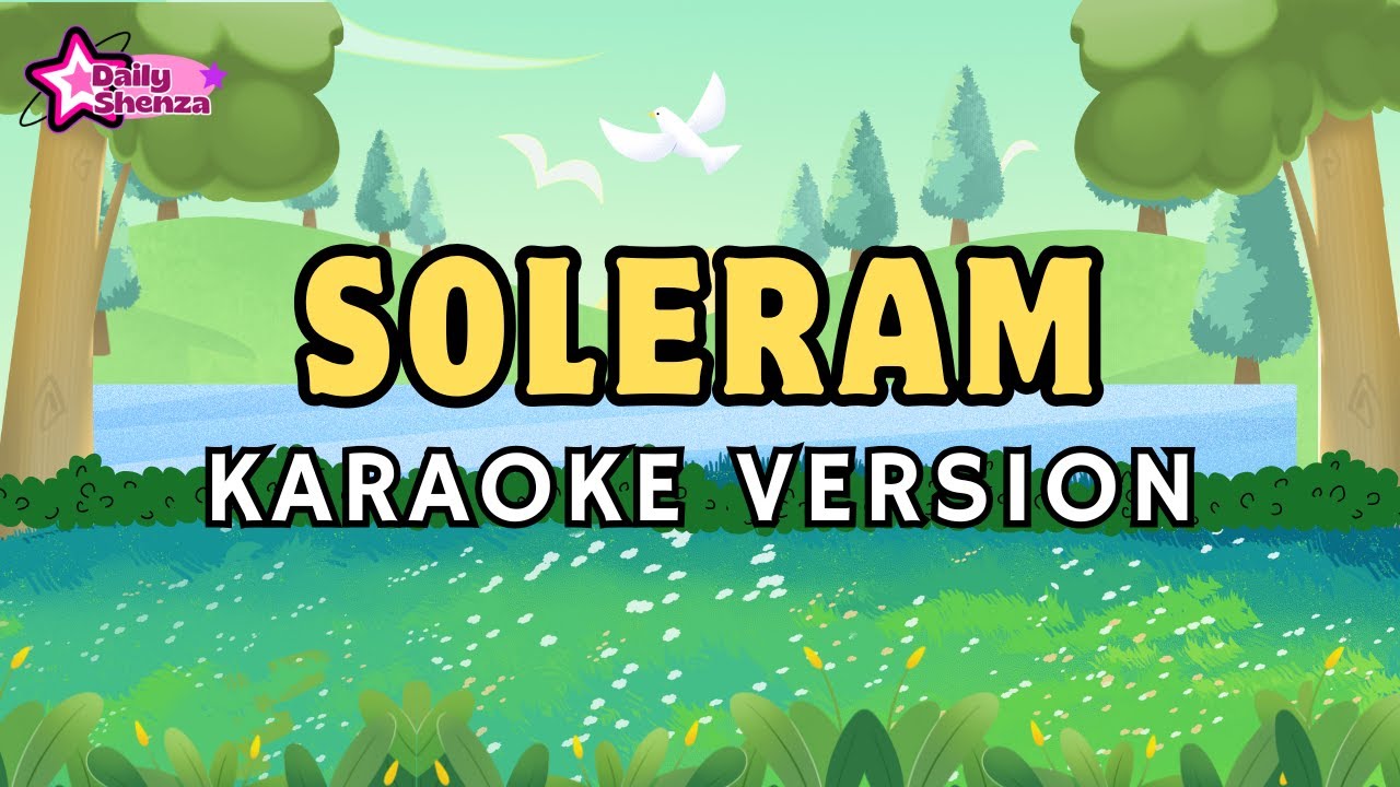 SOLERAM 🎤 ( KARAOKE VERSION ) - LAGU DAERAH RIAU | LAGU ANAK INDONESIA ...
