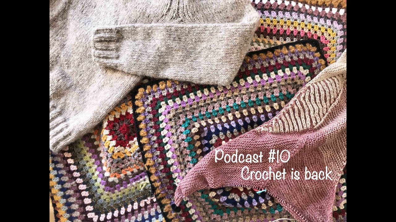 Podcast #10 : Crochet is back - YouTube