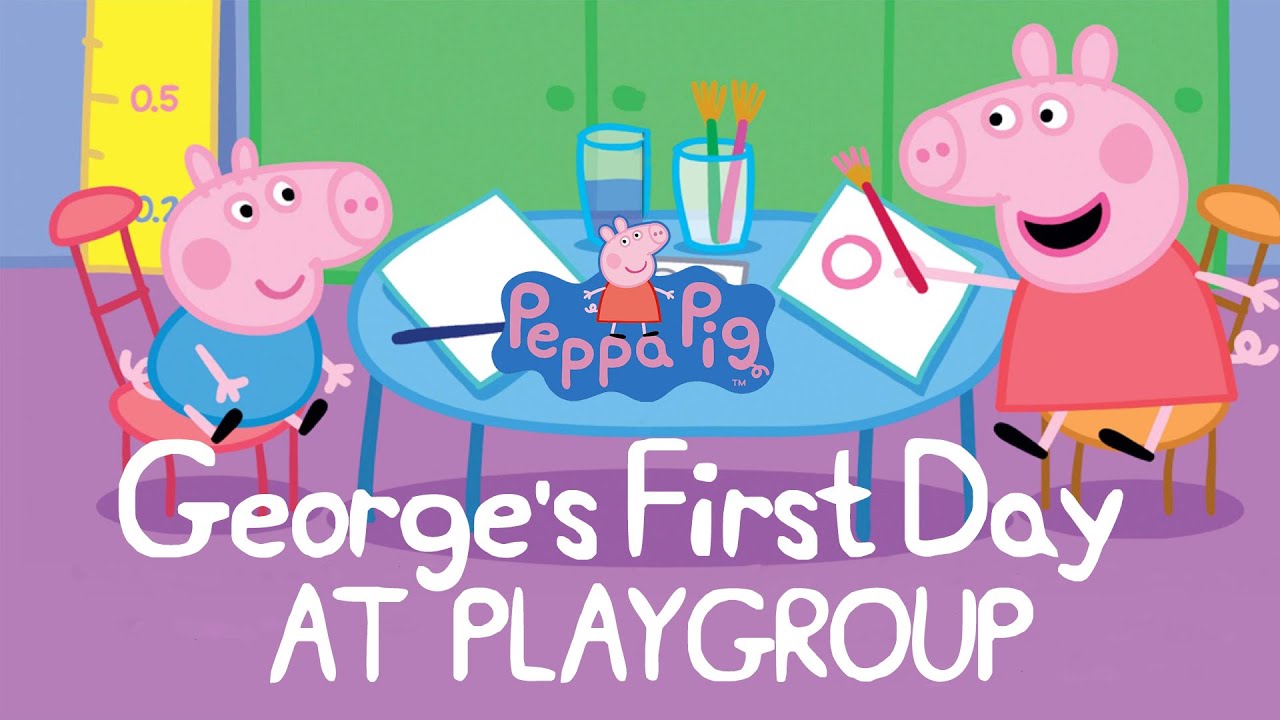 Peppa Pig Story - George's First Day At Playgroup - YouTube