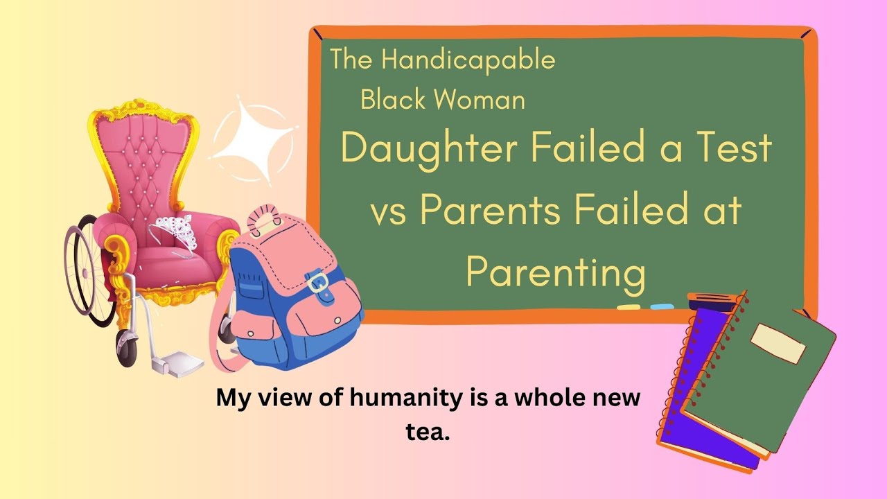 Daughter Failed a Test vs Parents Failed at Parenting - YouTube