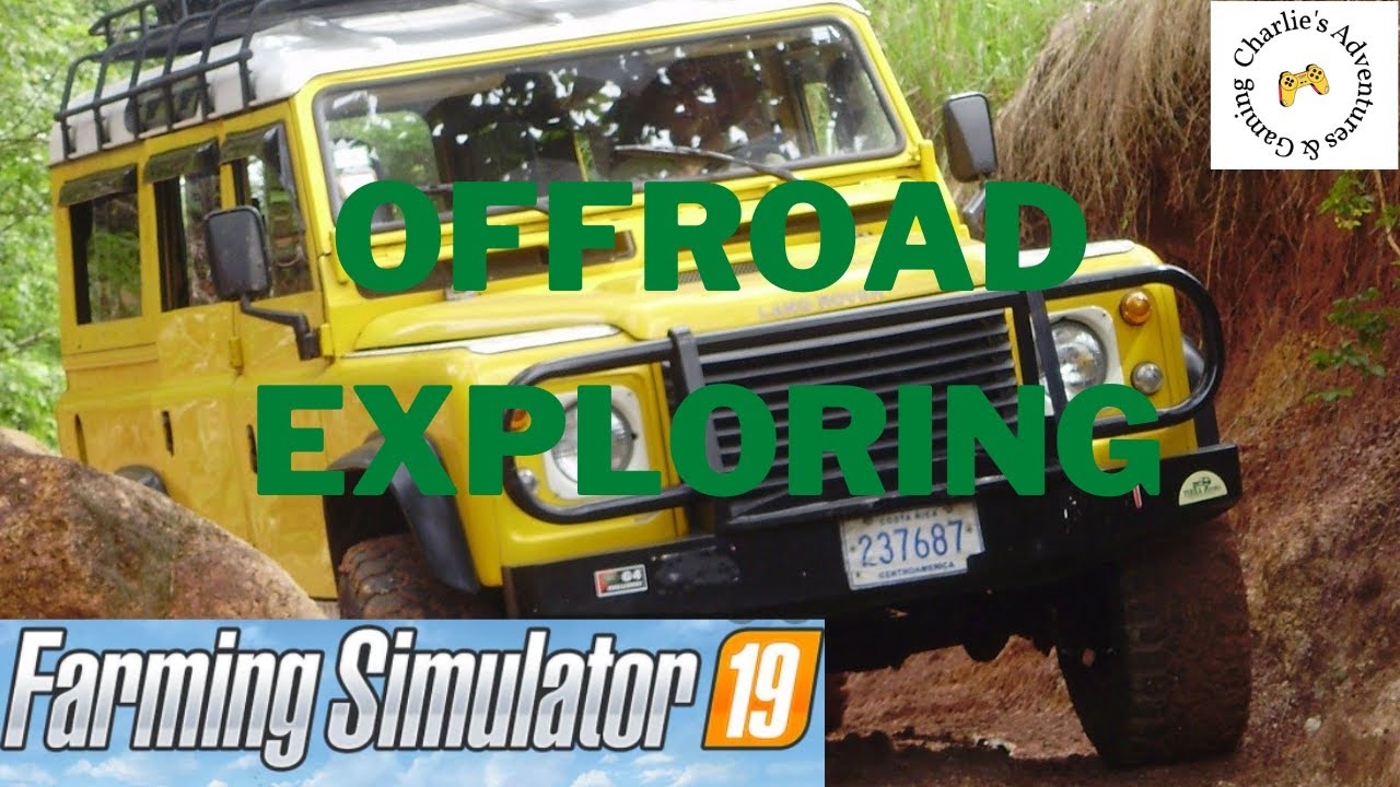 Off Road in a Landrover - Farming Simulator 2019 - YouTube