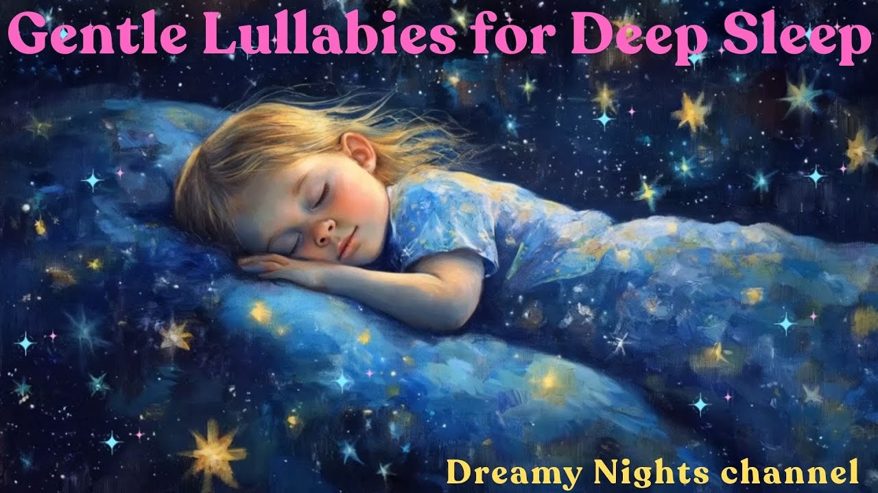 Gentle Lullabies for Deep Sleep💙💫 - YouTube