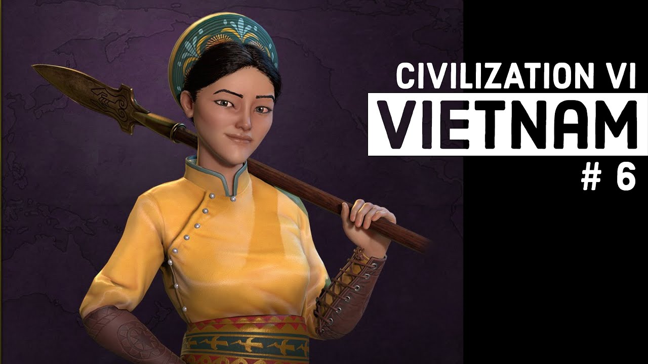 Civ 6: Vietnam - Part 6 - YouTube
