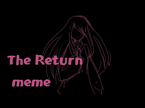 The Return meme - YouTube