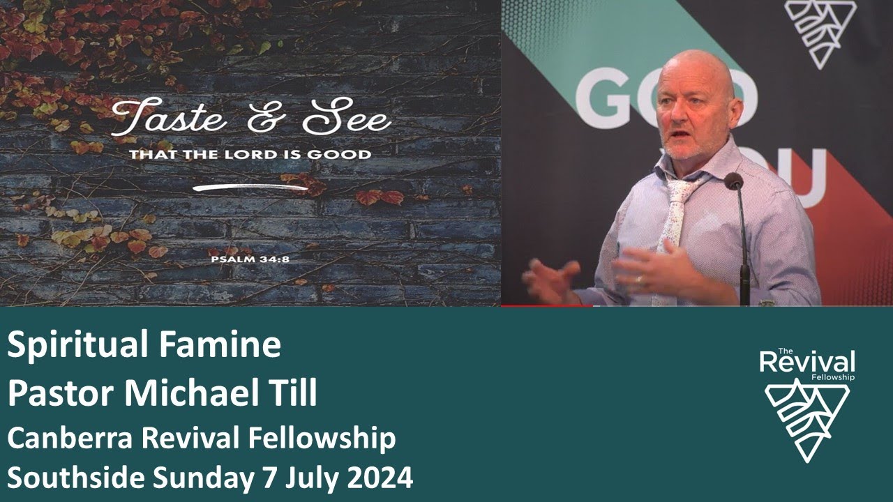 Pastor Michael Till - Spiritual Famine - 7 July 2024 - YouTube