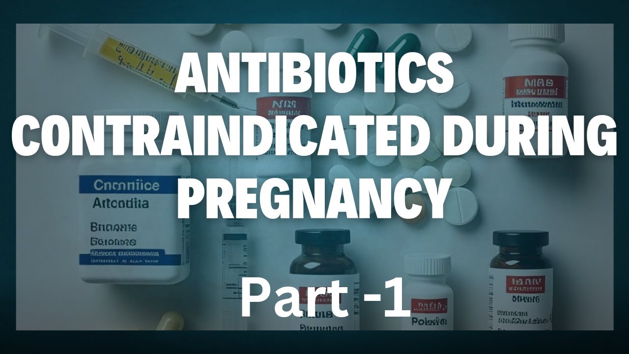 Antibiotics drugs Contraindicated in pregnancy|Part-1 - YouTube