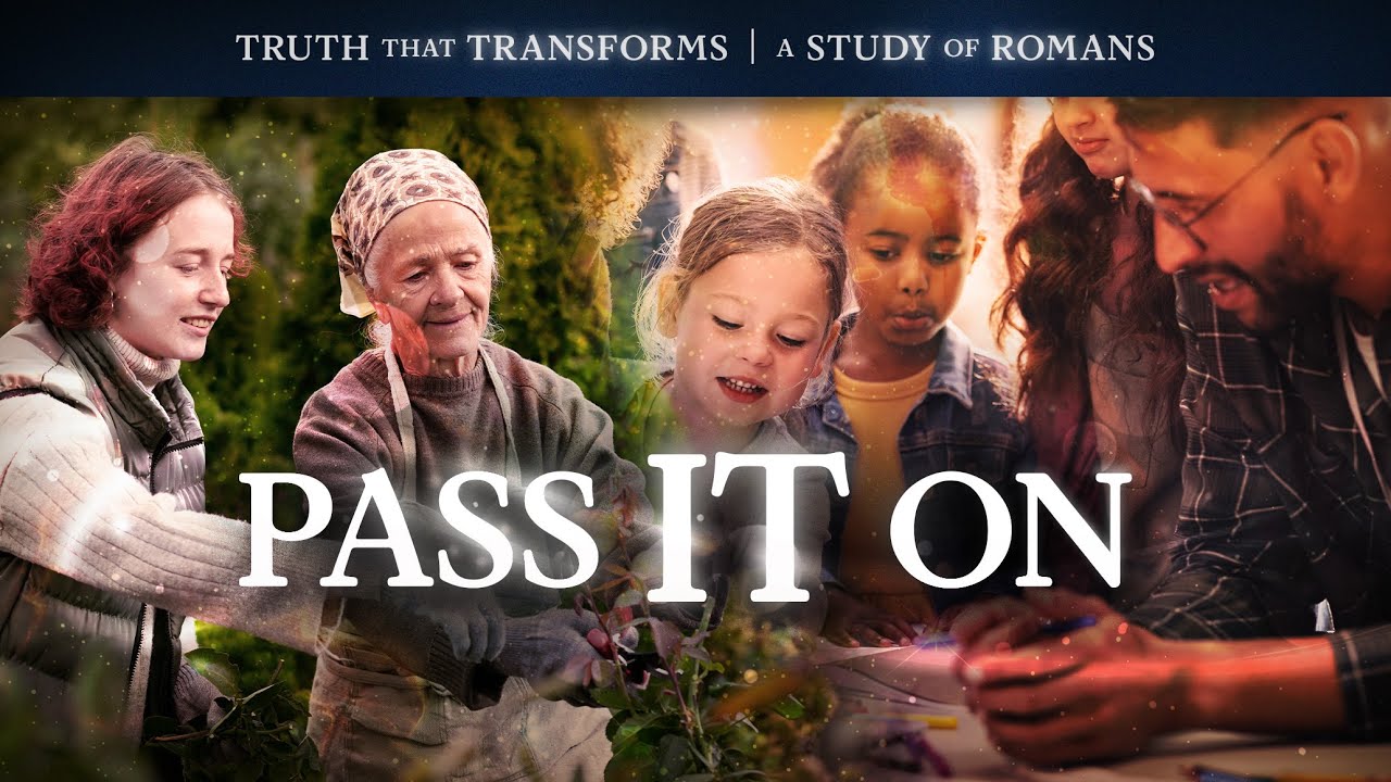 Truth that Transforms - Pass It On - YouTube