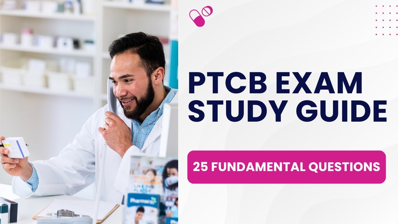 PTCB Exam Study Guide - Pharmacy Technician Practice Test & Review (25 ...