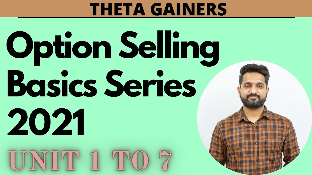 Beginners guide to option selling 2021 | Topics covered | Theta Gainers ...
