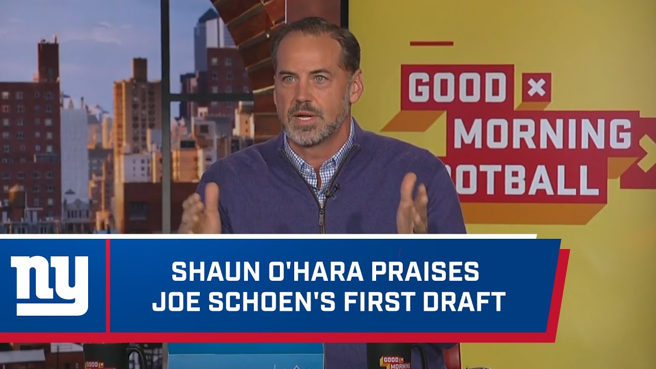 Shaun O'Hara Praises GM Joe Schoen's First Draft on Good Morning ...