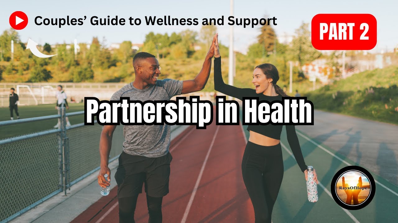 Partnership in Health: Your Couples’ Guide to Wellness and Support ...