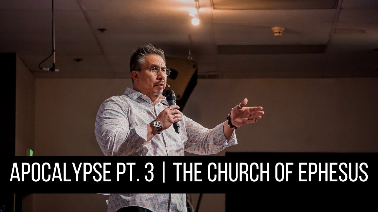 Pastor Randy Lucero | Apocalypse Pt. 3 | The Church Of Ephesus - YouTube