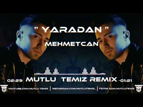 Mehmetcan - Yaradan (Mutlu Temiz Remix) #tiktok