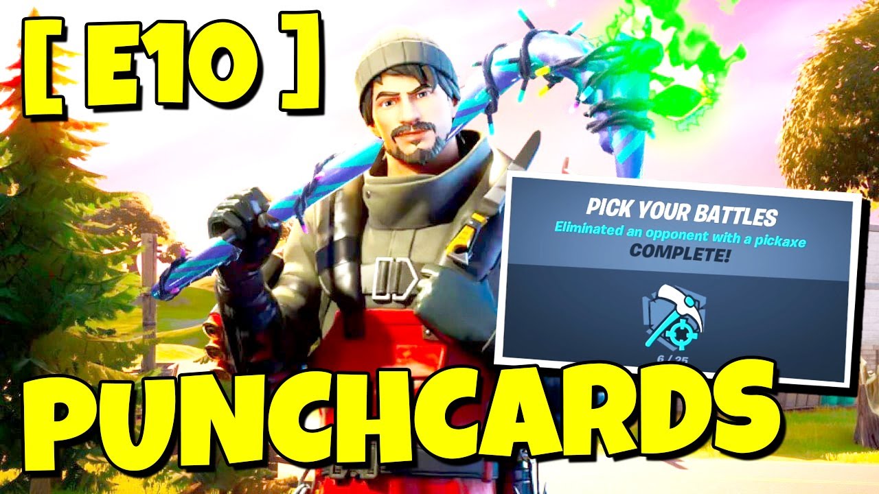 Fortnite Punch Card Quick Guide - ( E10) - ** PICK YOUR BATTLES ...