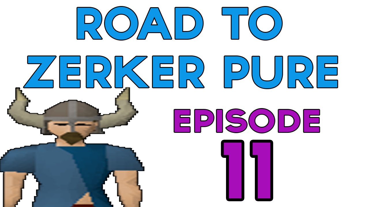 Oldschool Runescape - Road to Zerker Pure - ep 11 - YouTube