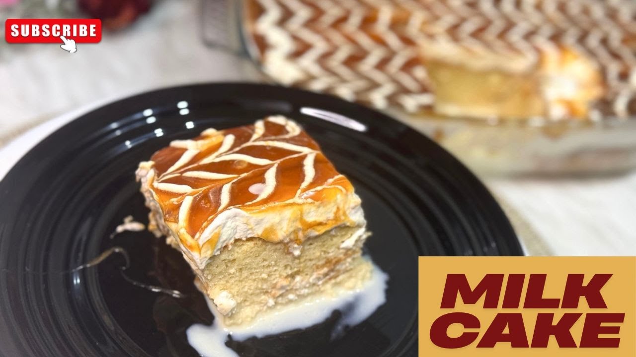 Milk Cake Recipe | Super Soft And Super Milky Cake Recipe | Everyone's ...